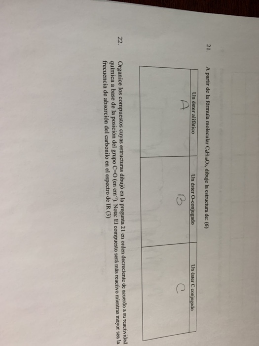 Solved 21. From the molecular formula C6H10O2, draw the | Chegg.com
