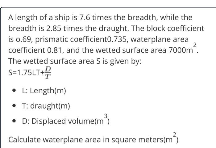 Solved A length of a ship is 7.6 times the breadth, while | Chegg.com