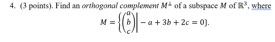 Solved (3 ﻿points). ﻿Find an orthogonal complement of a | Chegg.com