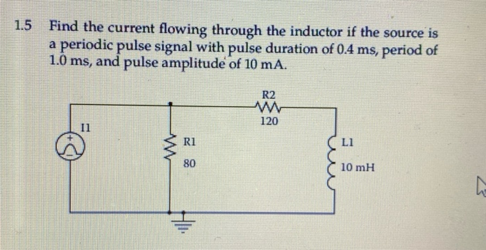 Solved 1.5 Find the current flowing through the inductor if | Chegg.com