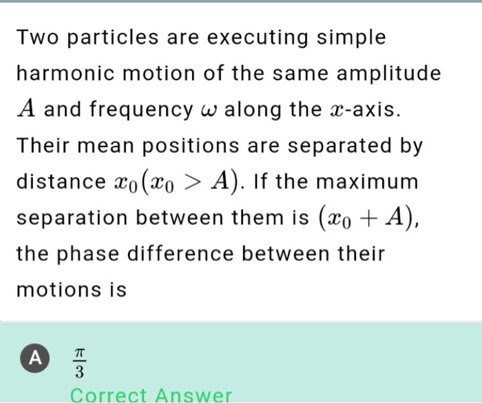 Solved Two particles are executing simple harmonic motion of | Chegg.com