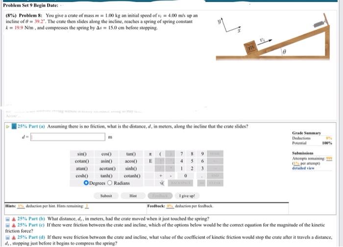 Solved Problem Set 9 Begin Date: (8%) Problem 8: You give a | Chegg.com