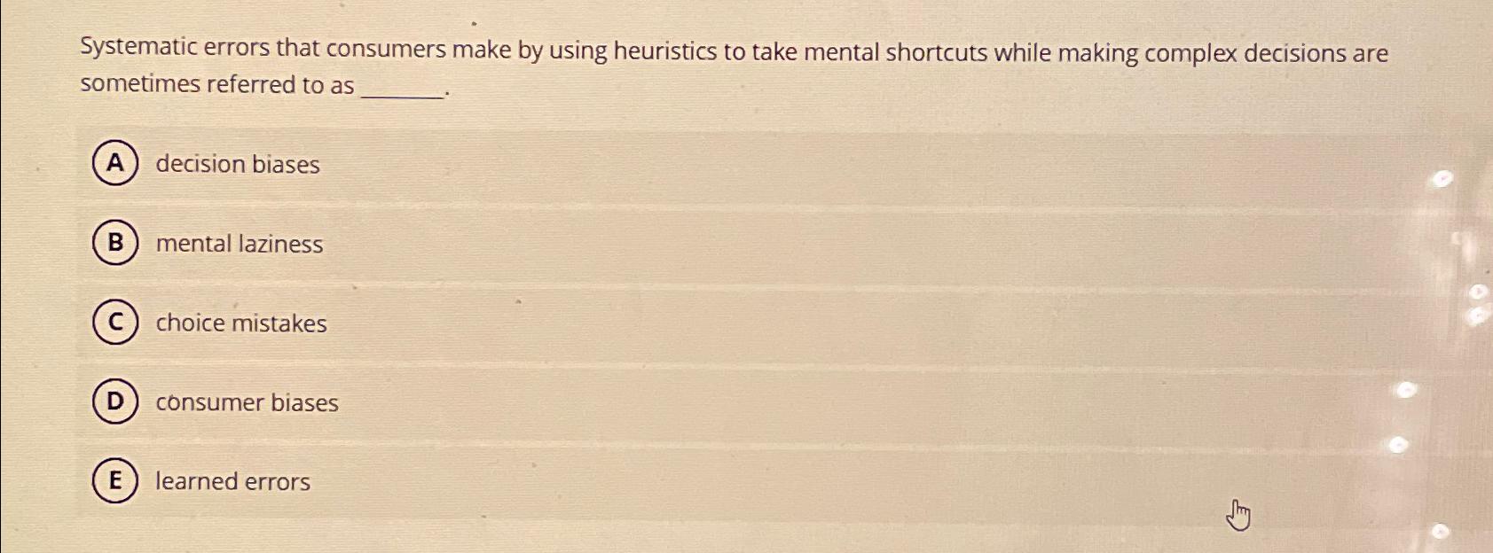 Solved Systematic errors that consumers make by using | Chegg.com
