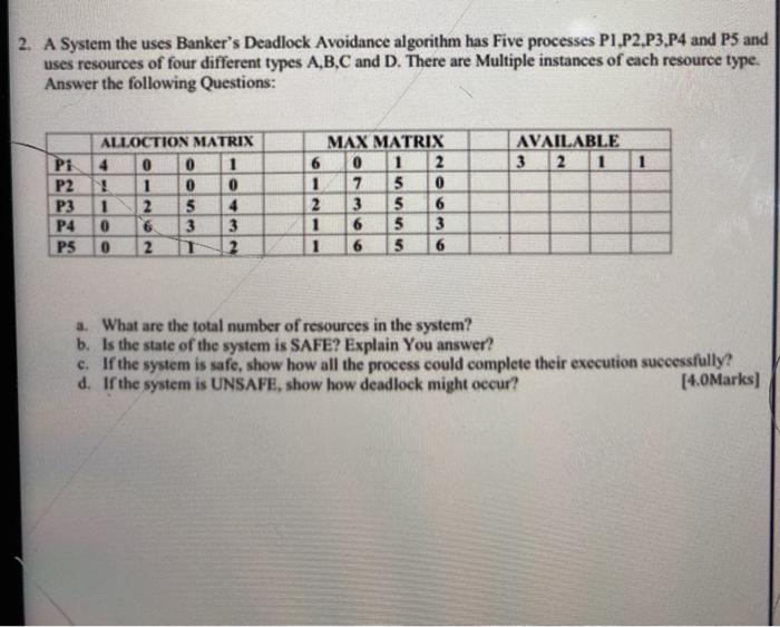 Solved 2. A System the uses Banker's Deadlock Avoidance | Chegg.com
