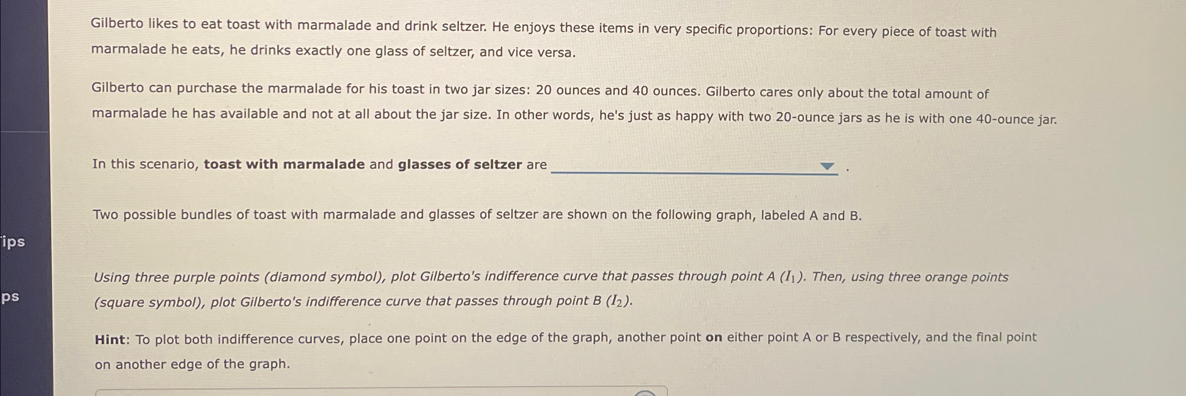 Solved Gilberto likes to eat toast with marmalade and drink | Chegg.com