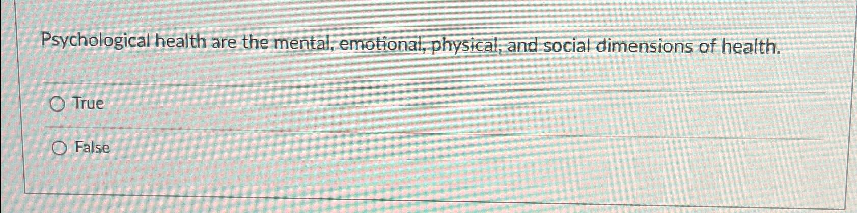 Solved Psychological health are the mental, emotional, | Chegg.com