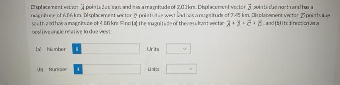 Solved Displacement vector points due east and has a | Chegg.com