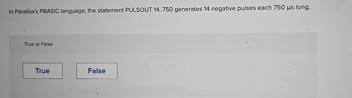 Solved In Parallax's PBASIC language, the statement PULSOUT | Chegg.com