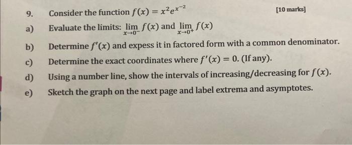 Solved 9. Consider the function f(x)=x2ex−2 [10 marks] a) | Chegg.com