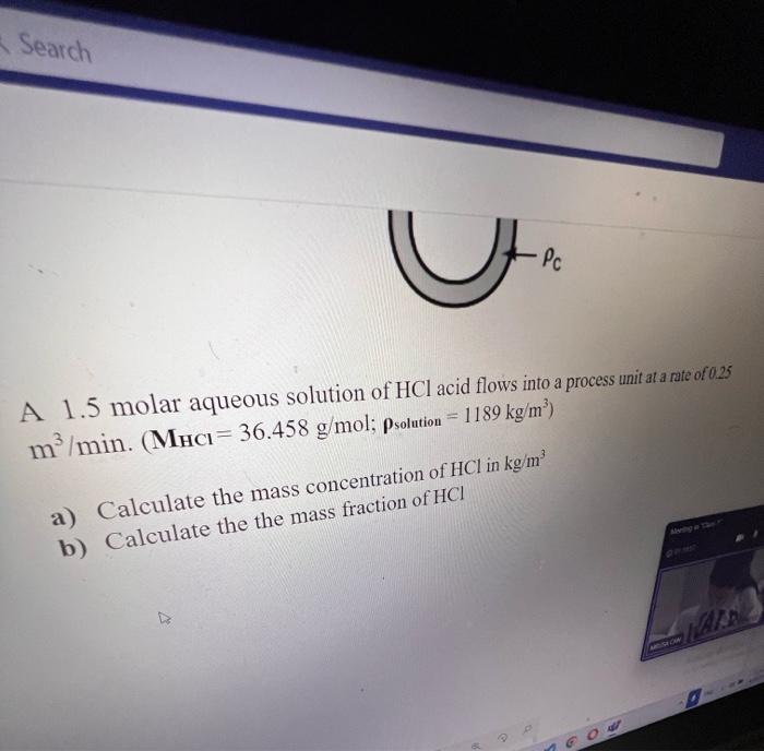 Solved A 1.5 molar aqueous solution of HCl acid flows into a | Chegg.com