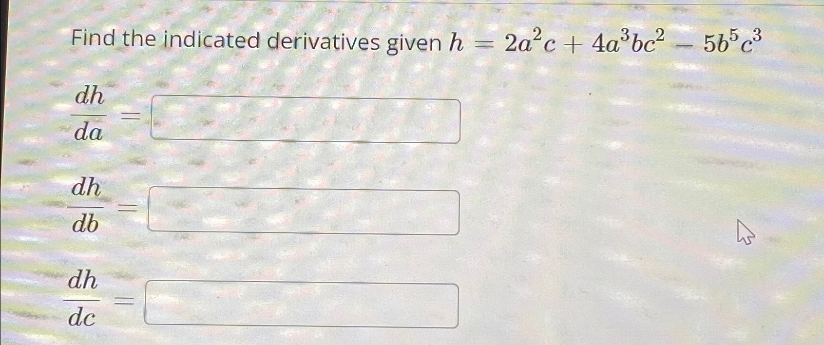 Solved Find the indicated derivatives given | Chegg.com
