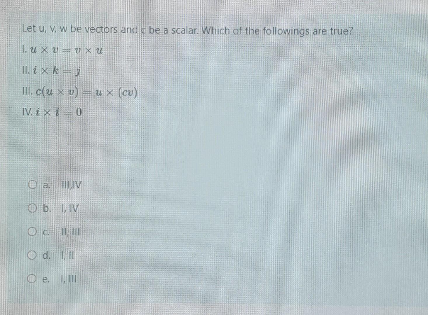 Solved Let u,v,w be vectors and c be a scalar. Which of the | Chegg.com