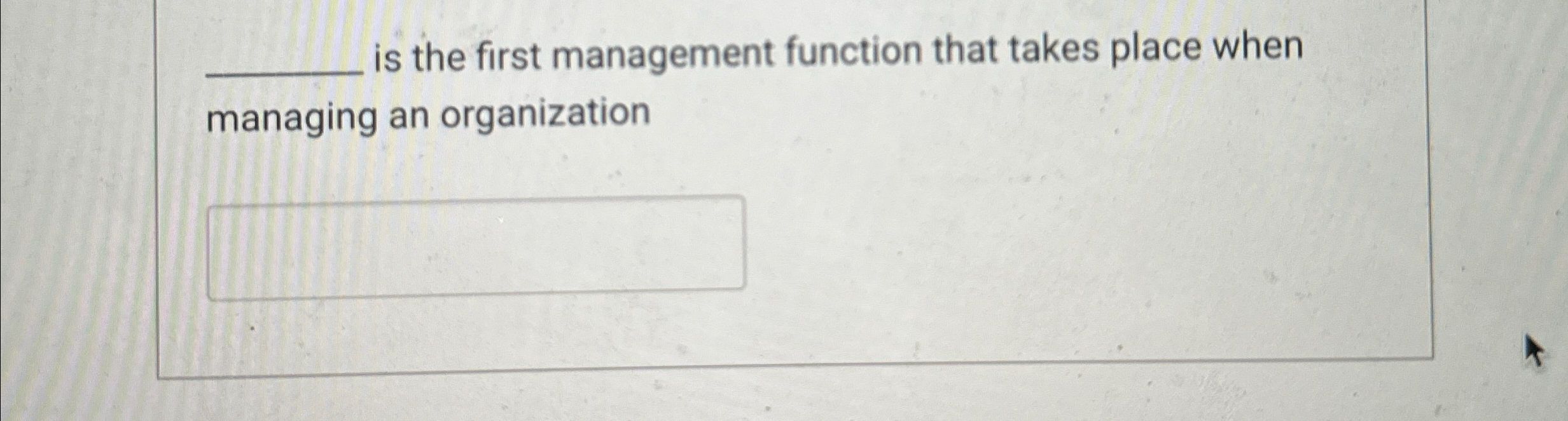Solved is the first management function that takes place | Chegg.com
