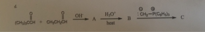 Solved OH : CH2-P(C6H5)3 A HO heat - i (CHICCH + CH,CH2CH В | Chegg.com