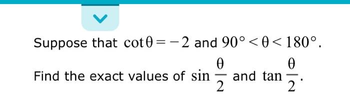Solved Suppose that cotθ=−2 and 90∘