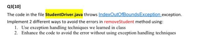 Solved Q3[10] The code in the file StudentDriver.java throws | Chegg.com