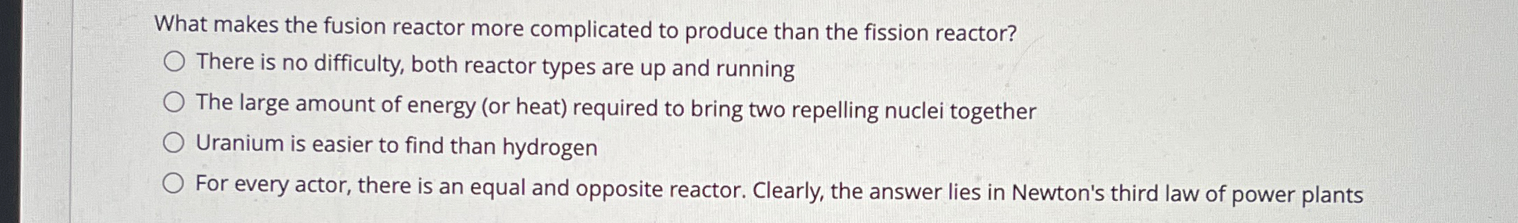 Solved What makes the fusion reactor more complicated to | Chegg.com