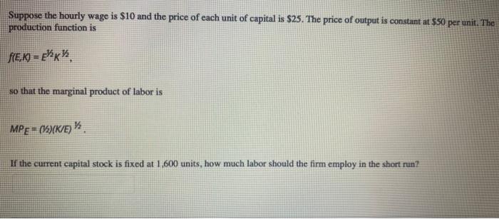 Solved Suppose the hourly wage is $10 and the price of each | Chegg.com