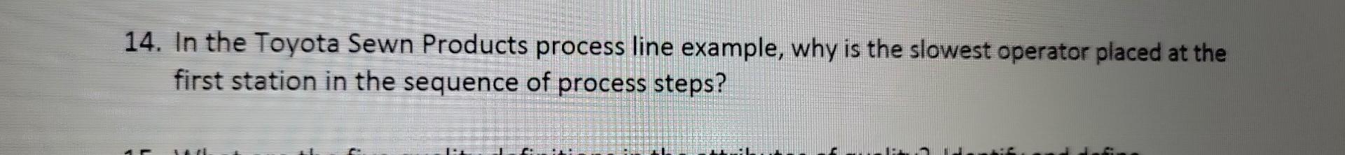 Solved 14. In the Toyota Sewn Products process line example, | Chegg.com
