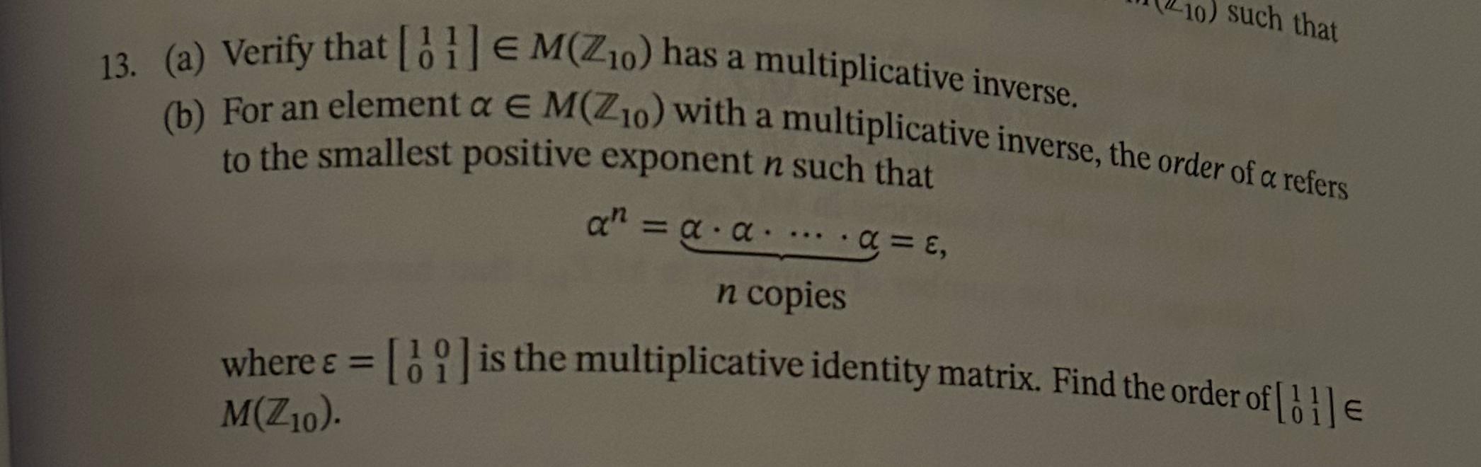 Solved (a) Verify that [[1,1],[0,1]]inM(Z_(10)) has a | Chegg.com