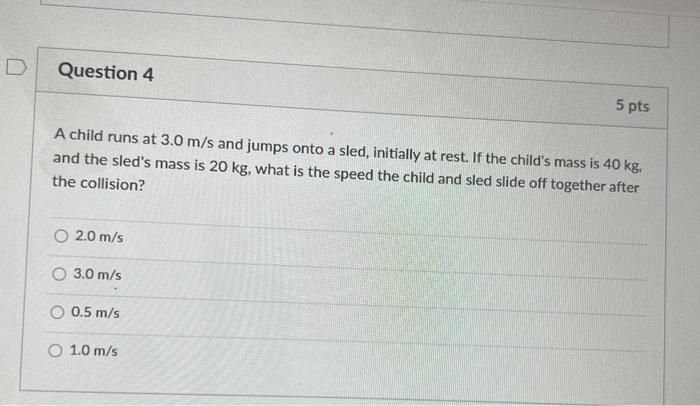 Solved A child runs at 3.0 m/s and jumps onto a sled, | Chegg.com
