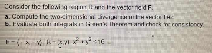 Solved Consider the following region R and the vector field | Chegg.com