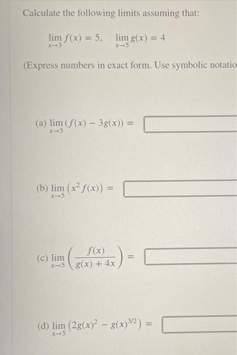 Solved Calculate the following limits assuming that: | Chegg.com