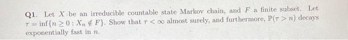 Solved Q1. Let X be an irreducible countable state Markov | Chegg.com