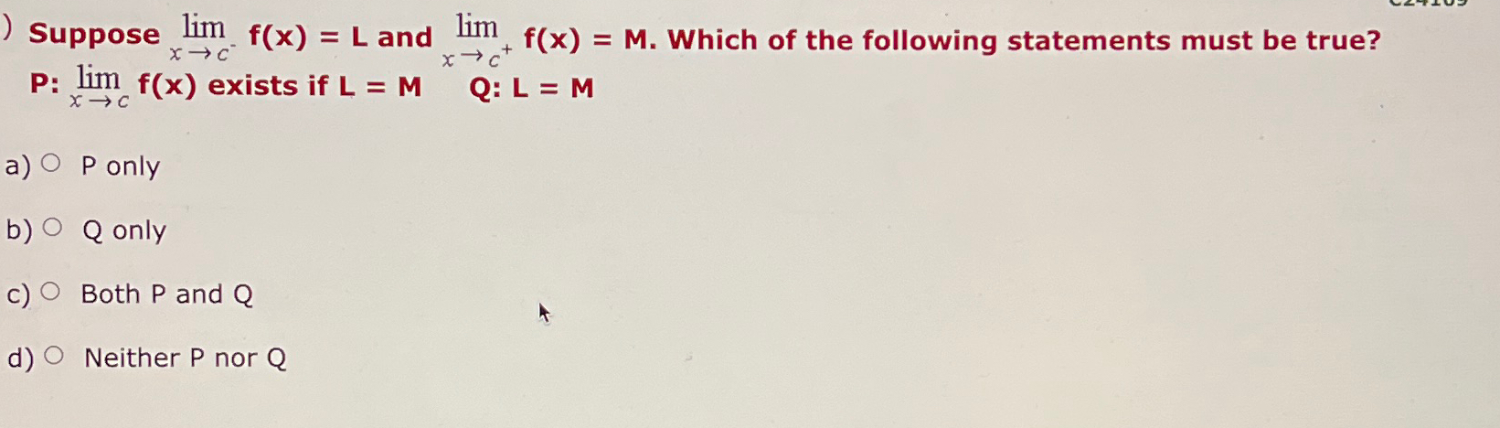 Solved Suppose limx→c-f(x)=L ﻿and limx→c+f(x)=M. ﻿Which of | Chegg.com