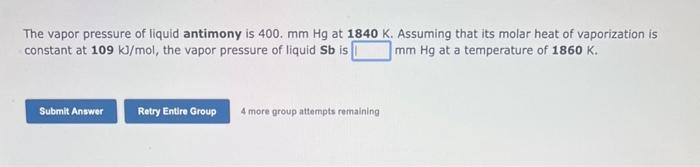 Solved The vapor pressure of liquid antimony is 400.mmHg at | Chegg.com