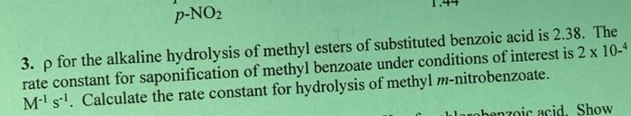 Solved p-NO2 3. p for the alkaline hydrolysis of methyl | Chegg.com