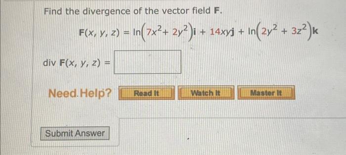 Solved Find the divergence of the vector field F. | Chegg.com