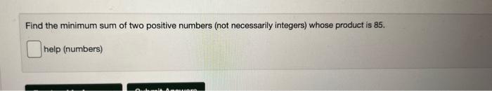 Solved Find the minimum sum of two positive numbers (not | Chegg.com