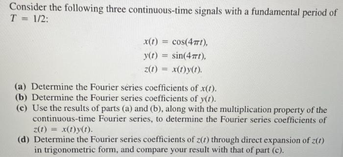 Solved Consider the following three continuous-time signals | Chegg.com