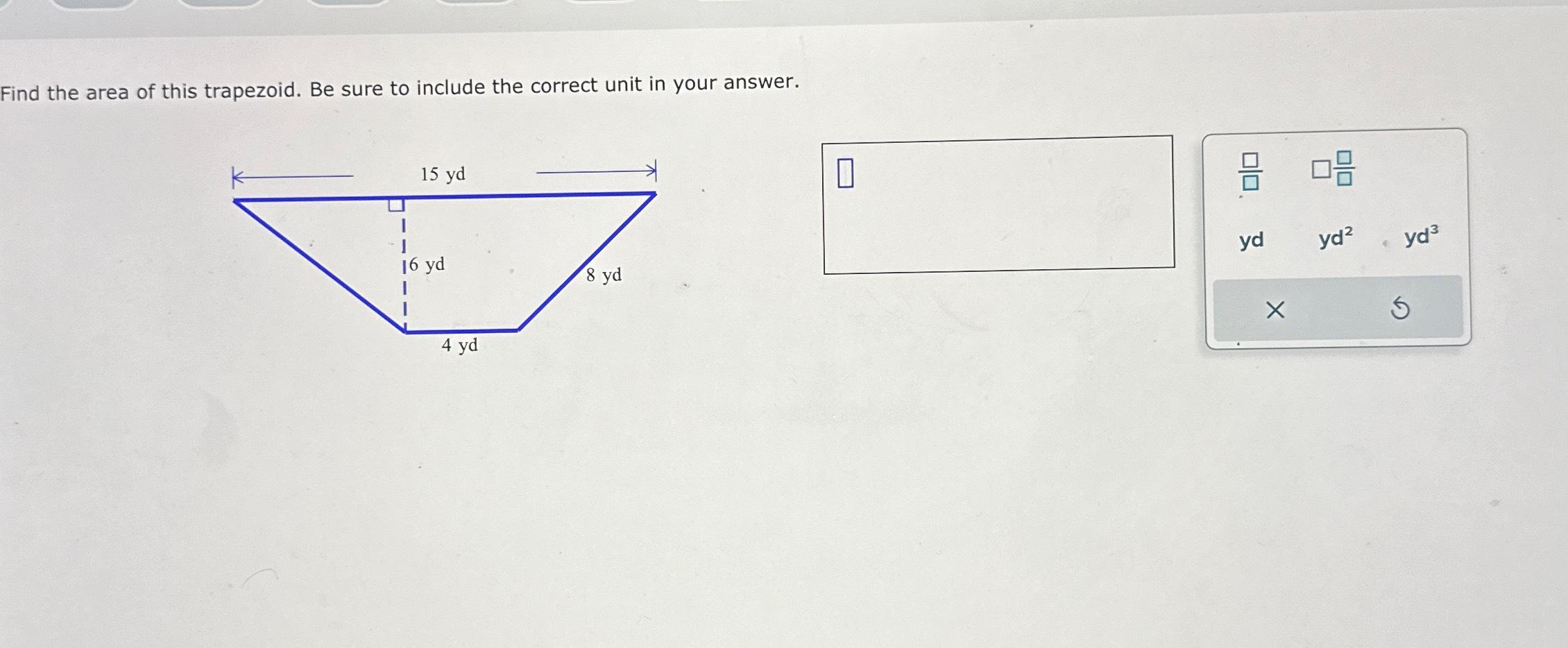 Solved Find the area of this trapezoid. Be sure to include | Chegg.com