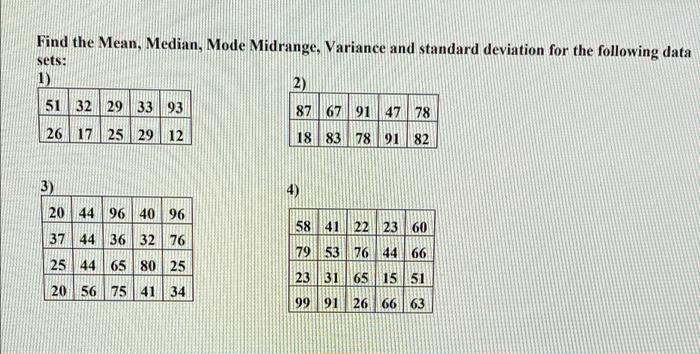 Solved Find the Mean, Median, Mode Midrange, Variance and | Chegg.com