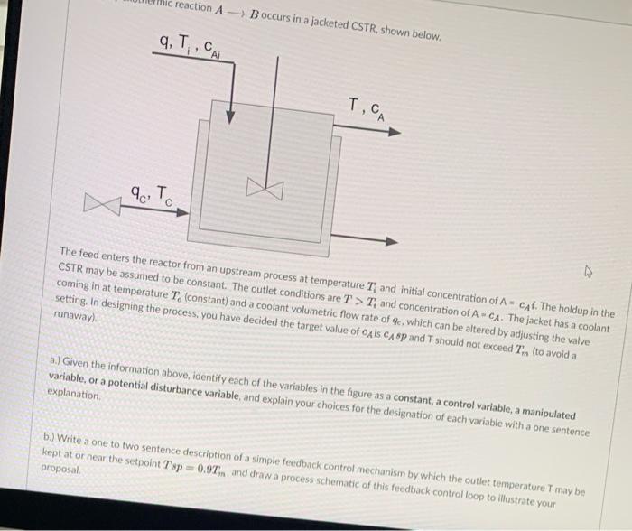 reaction A - B occurs in a jacketed CSTR, shown | Chegg.com