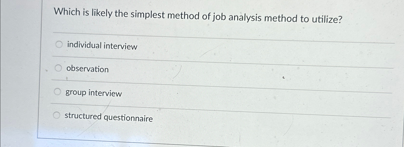 Solved Which is likely the simplest method of job analysis | Chegg.com