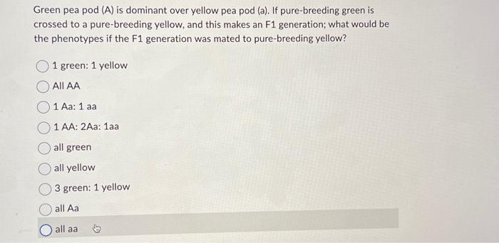 Solved Green pea pod (A) is dominant over yellow pea pod | Chegg.com