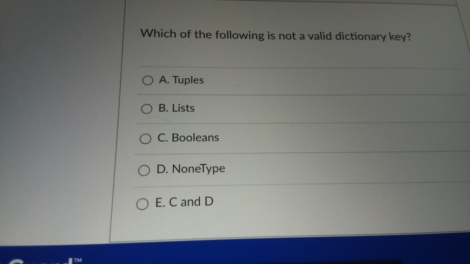 Solved Which Of The Following Is Not A Valid Dictionary Key