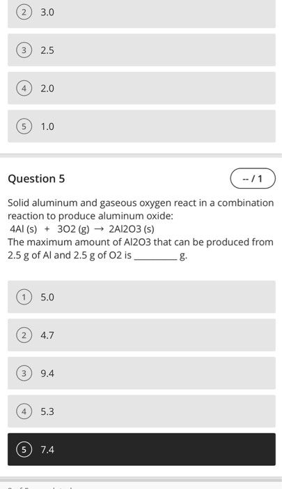 Solved Question 5 Solid aluminum and gaseous oxygen react in | Chegg.com
