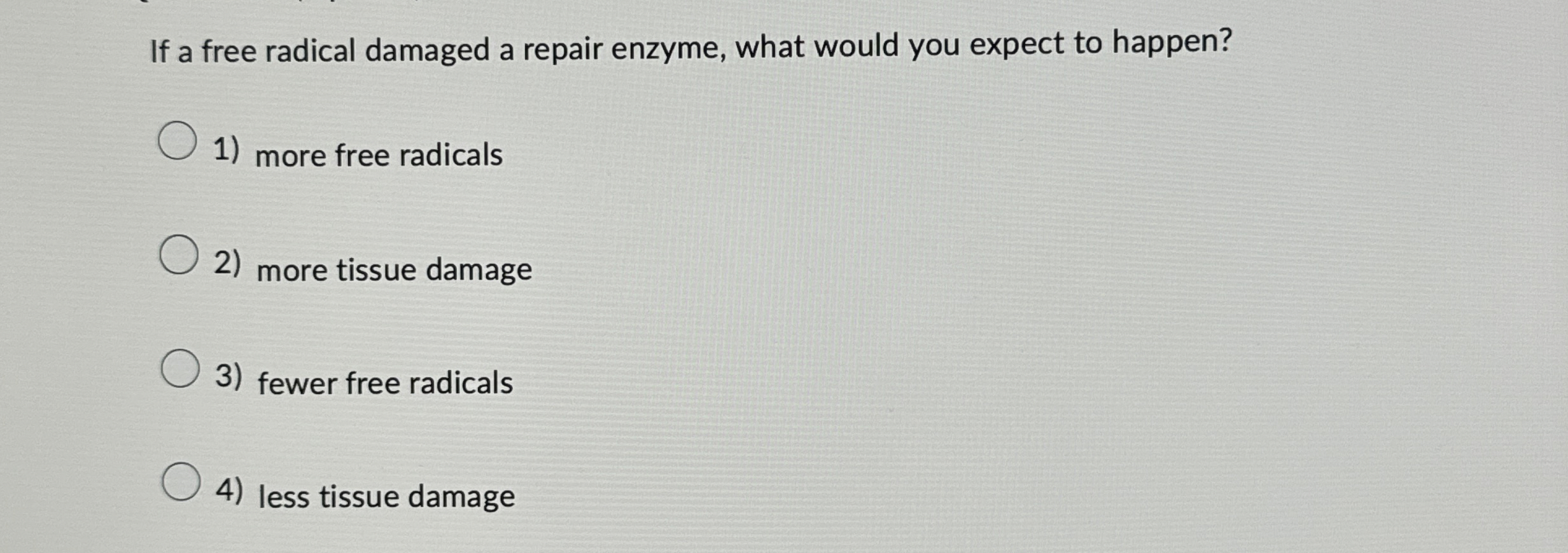 Solved If a free radical damaged a repair enzyme, what would | Chegg.com