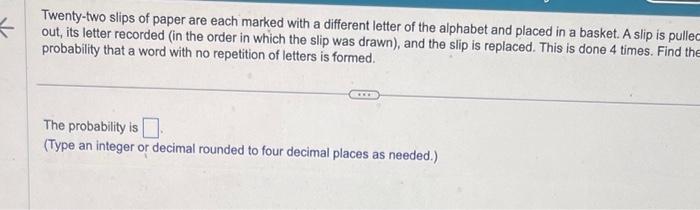 Solved Twenty-two slips of paper are each marked with a | Chegg.com