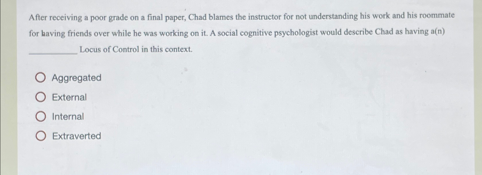 Solved After receiving a poor grade on a final paper, Chad | Chegg.com