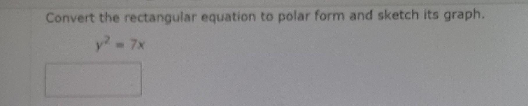 Solved Convert the rectangular equation to polar form and | Chegg.com