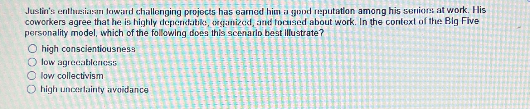 Solved Justin's enthusiasm toward challenging projects has | Chegg.com