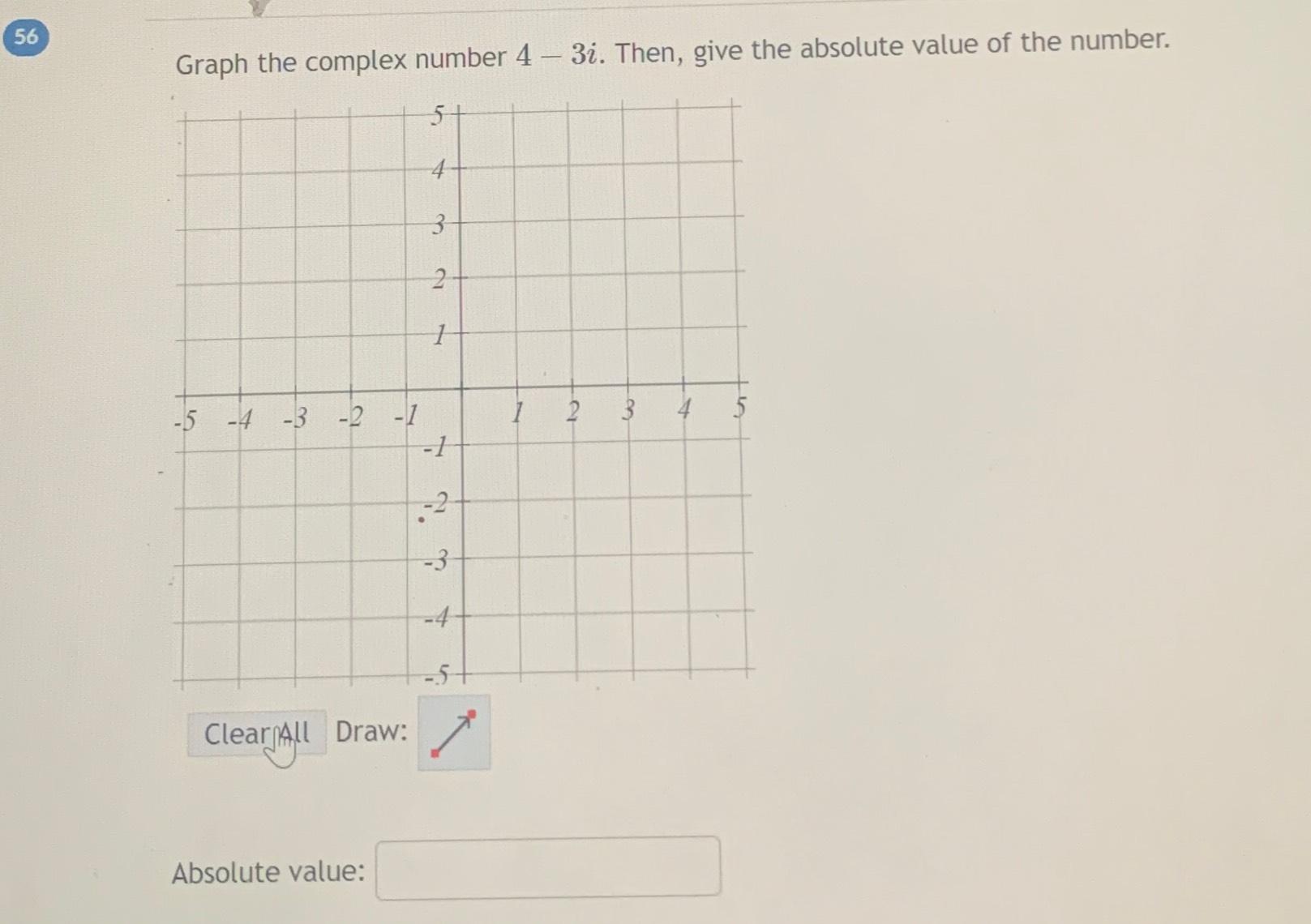 Solved Graph the complex number 4-3i. ﻿Then, give the | Chegg.com