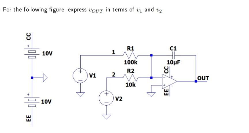 Solved For the following figure, express vOUT in terms of v1 | Chegg.com