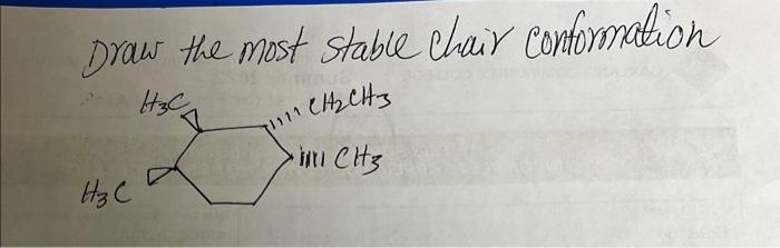 Solved Draw the most stable chair conformation | Chegg.com