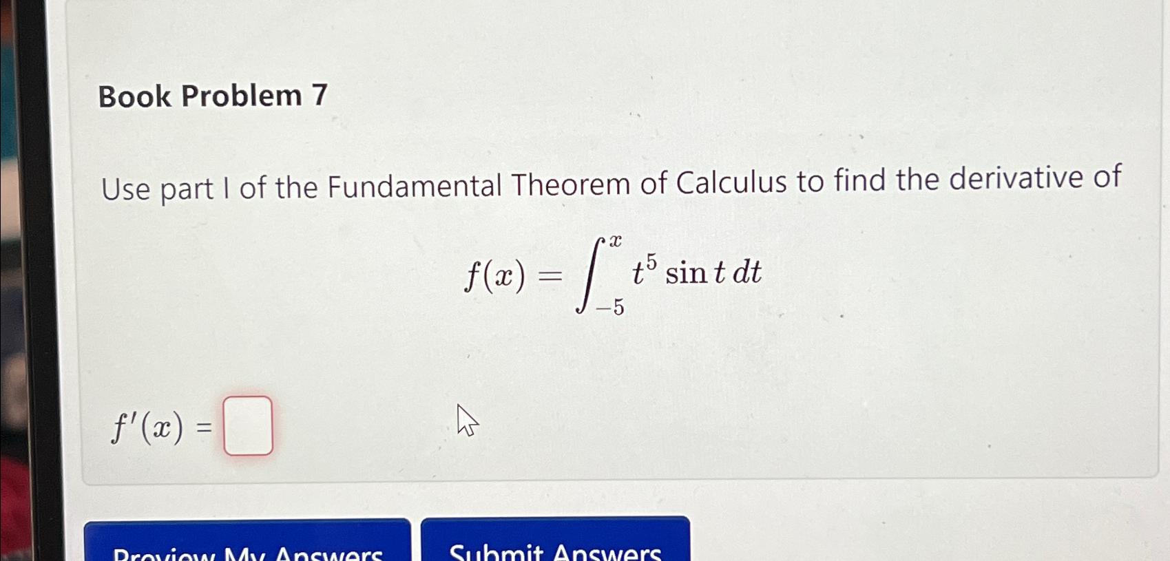Solved Book Problem 7Use part I of the Fundamental Theorem | Chegg.com